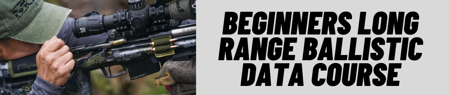 Beginners Long Range Ballistic Data Course - Rifleman Firearms